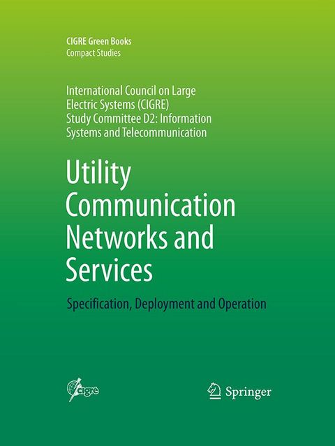Utility communication networks and services - Green Books | eCIGRE