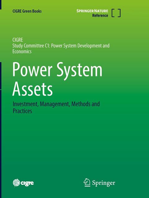 Power System Assets - Investment, Management, Methods and Practices ...
